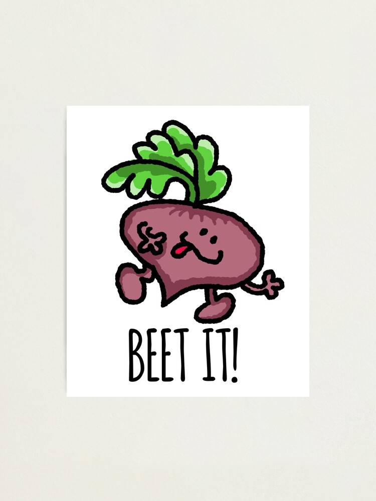 "Beet It Cute Beetroot Funny Food Pun" Photographic Print by ...