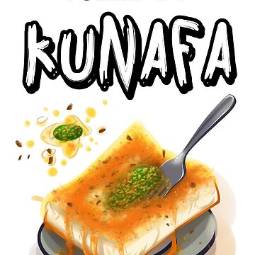 "Fueled by KUNAFA- Arabic Middle Eastern Dessert AI Generated- (Knafeh ...