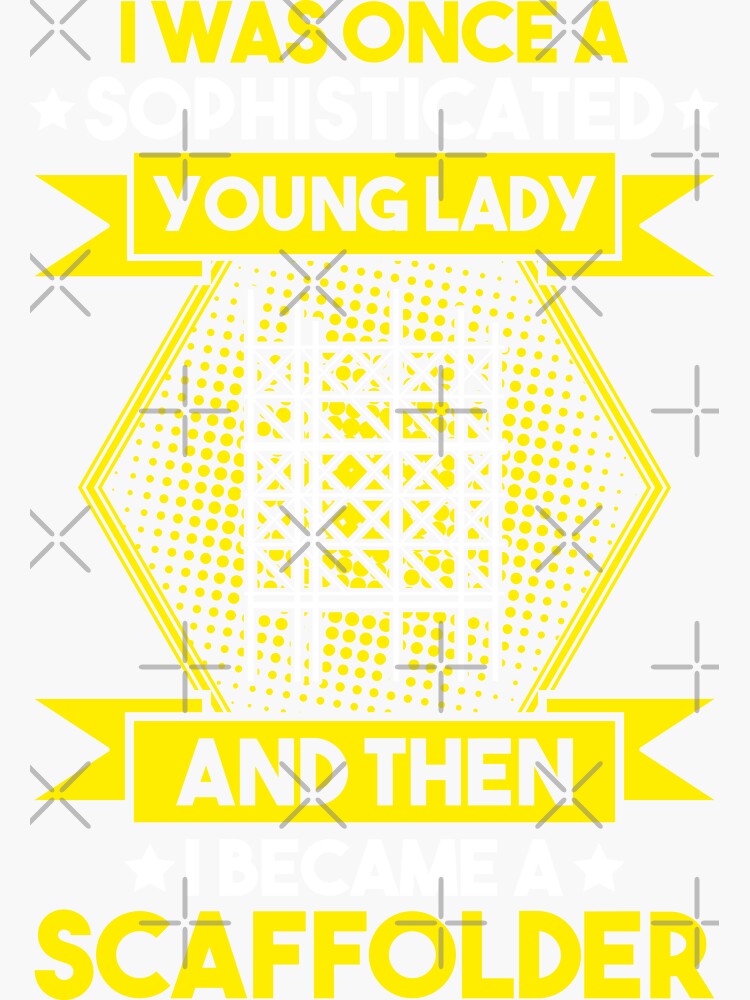 "Scaffolder Scaffolding Scaffold Builder Staging" Sticker for Sale by ...