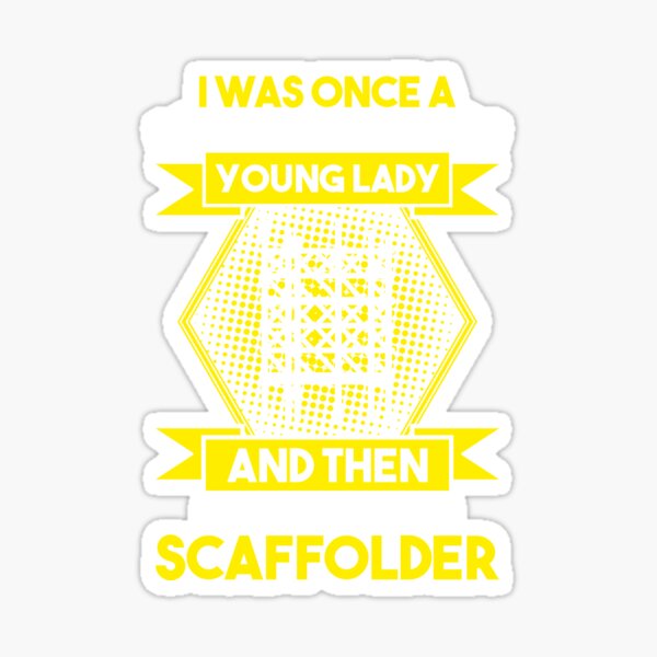 "Scaffolder Scaffolding Scaffold Builder Staging" Sticker for Sale by ...