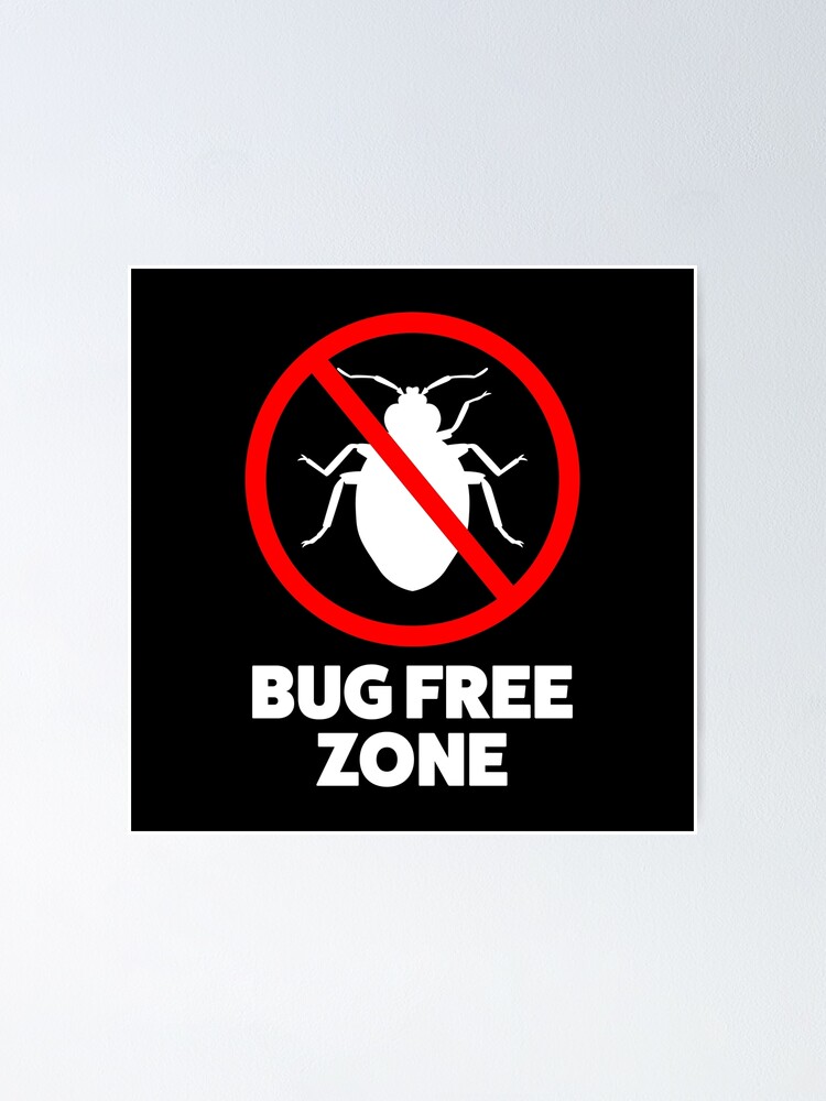 "Bug free zone" Poster for Sale by KeepOnCoding | Redbubble