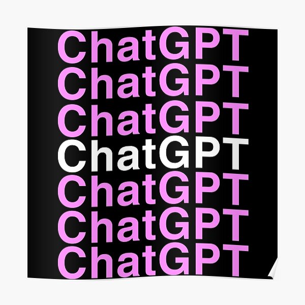 "ChatGPT - Chat GPT - OpenAI - Artificial Intelligence" Poster for Sale ...