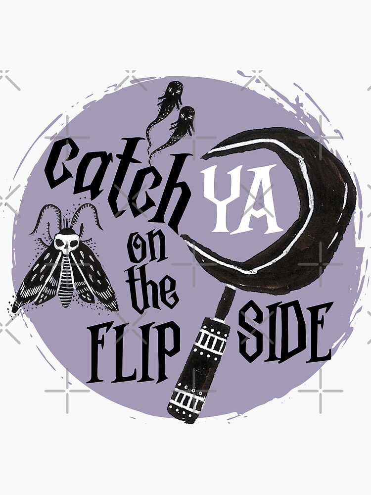 "Catch ya on the flip side" Sticker for Sale by themoniae | Redbubble