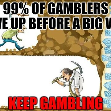 "Gambling Funny Meme/Joke" Sticker for Sale by Thatisaspy | Redbubble