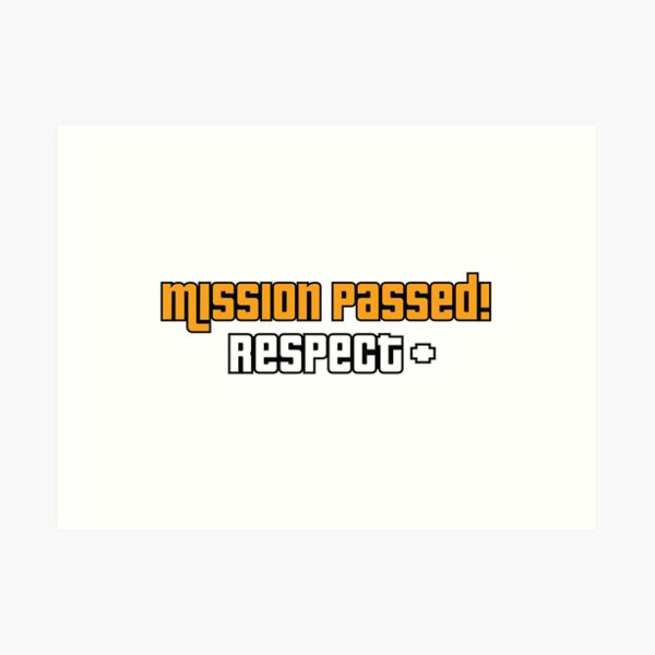 "mission Passed + Respect (GTA GAME)" Art Print for Sale by Memscap ...