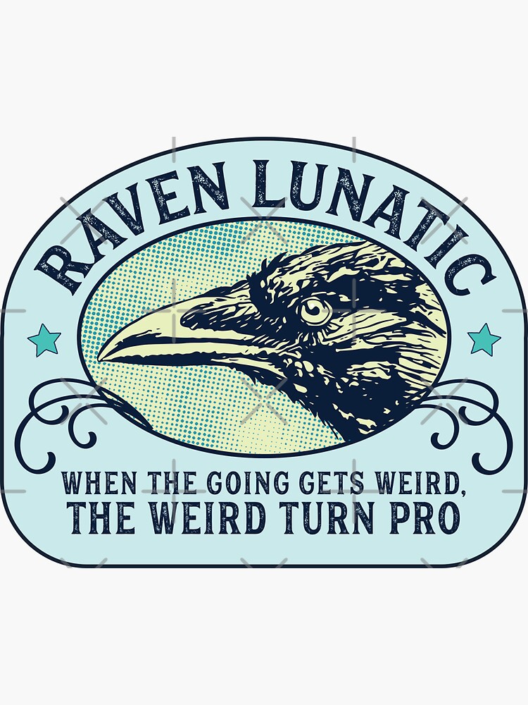 "Raven Lunatic - When the going gets weird, the weird turn pro - Hunter ...
