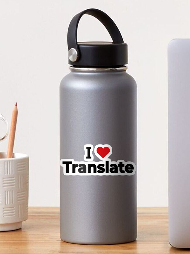 I love Translate Sticker