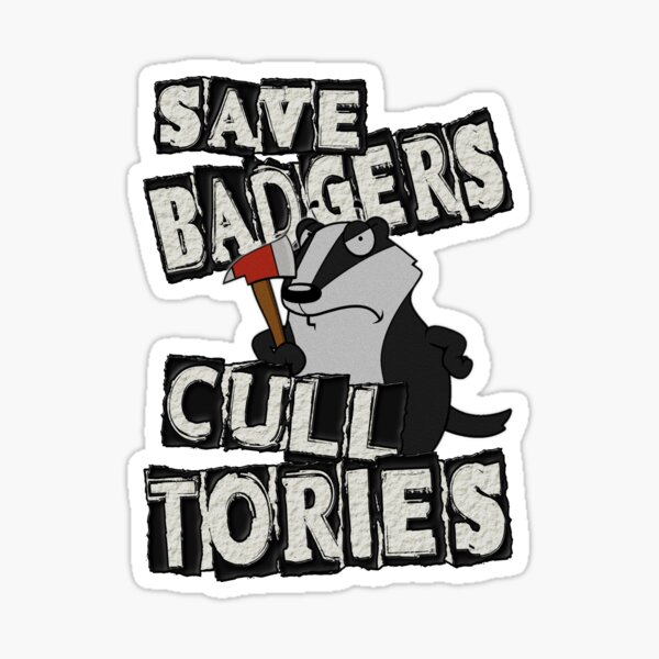 "SAVE BADGERS CULL TORIES" Sticker for Sale by Paparaw | Redbubble