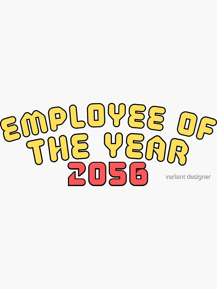 "Employee of the year 2056" Sticker for Sale by variant designer ...
