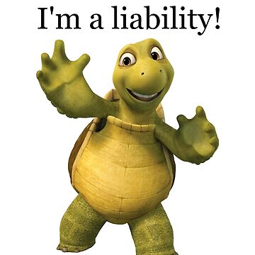 "liability turtle meme" Poster for Sale by daisyink | Redbubble