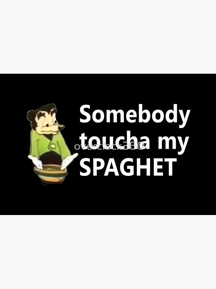 "Somebody Toucha My Spaghet meme" Zipper Pouch by overclock360 | Redbubble
