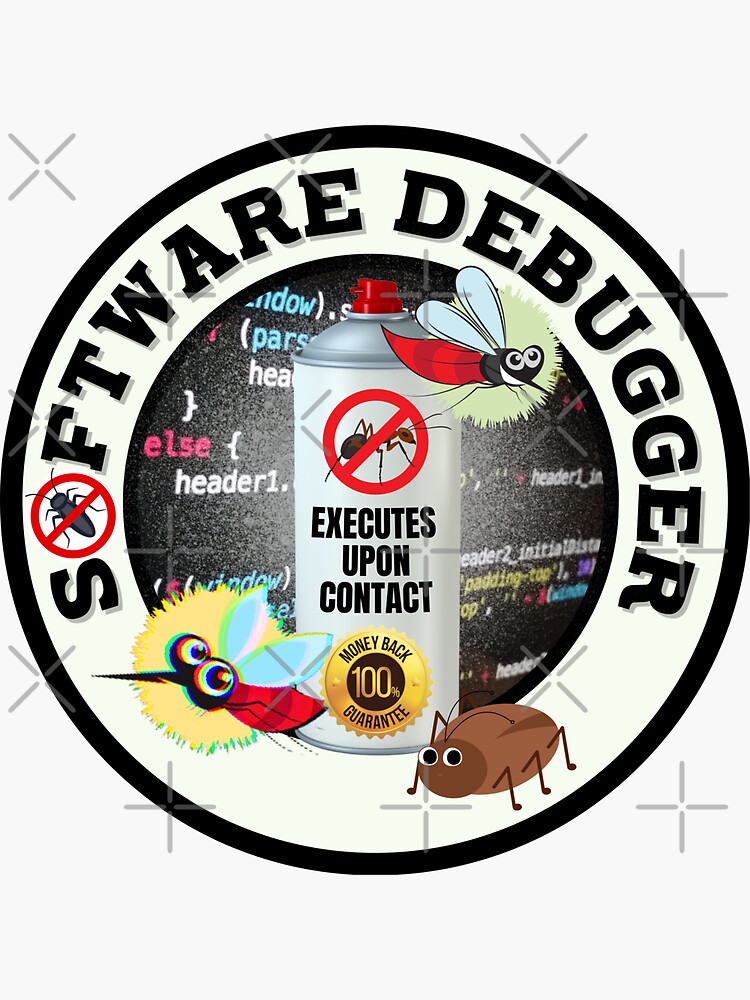 "Software Debugger" Sticker for Sale by MPC-Mince-Pies | Redbubble