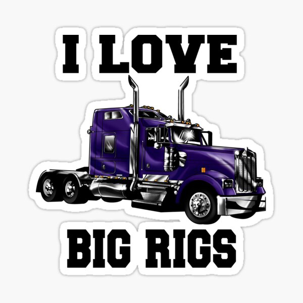 "I Love Big Rigs Trucker Design" Sticker by fantasticdesign | Redbubble