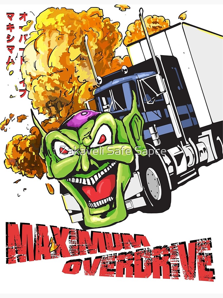 "Maximum Overdrive" Poster for Sale by Zakaveli | Redbubble