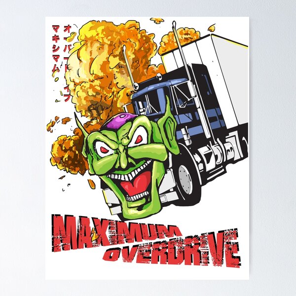 "Maximum Overdrive" Poster for Sale by Zakaveli | Redbubble