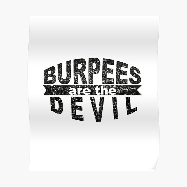 "Burpees Are The Devil" Poster by onceproject | Redbubble