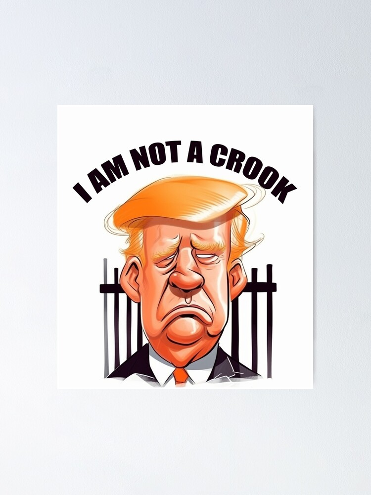 "I am not a Crook Indictment merch" Poster for Sale by RULE45 | Redbubble
