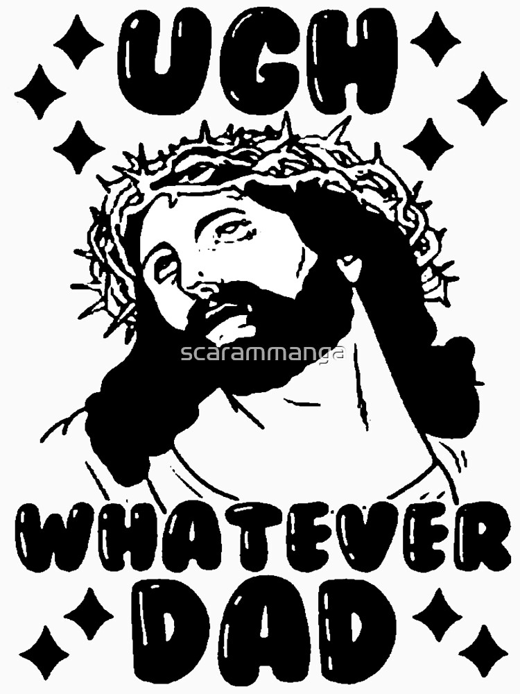 "Ugh WHATEVER Dad" Essential T-Shirt for Sale by scarammanga | Redbubble