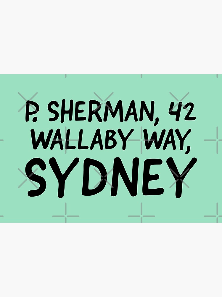 "P. Sherman 42 Wallaby Way Sydney" Art Print for Sale by ...
