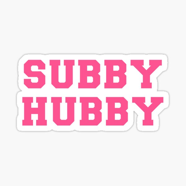 "Subby Hubby pink" Sticker for Sale by OctoPhotoArt | Redbubble