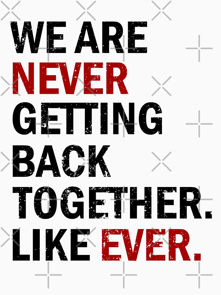 "Grunge We Are Never Getting Back Together Like Ever " Essential T ...