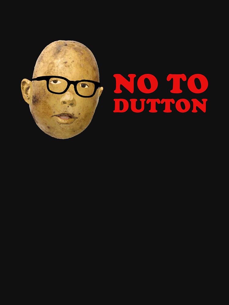 "Say No to Peter Dutton Potato" Essential T-Shirt for Sale by ...