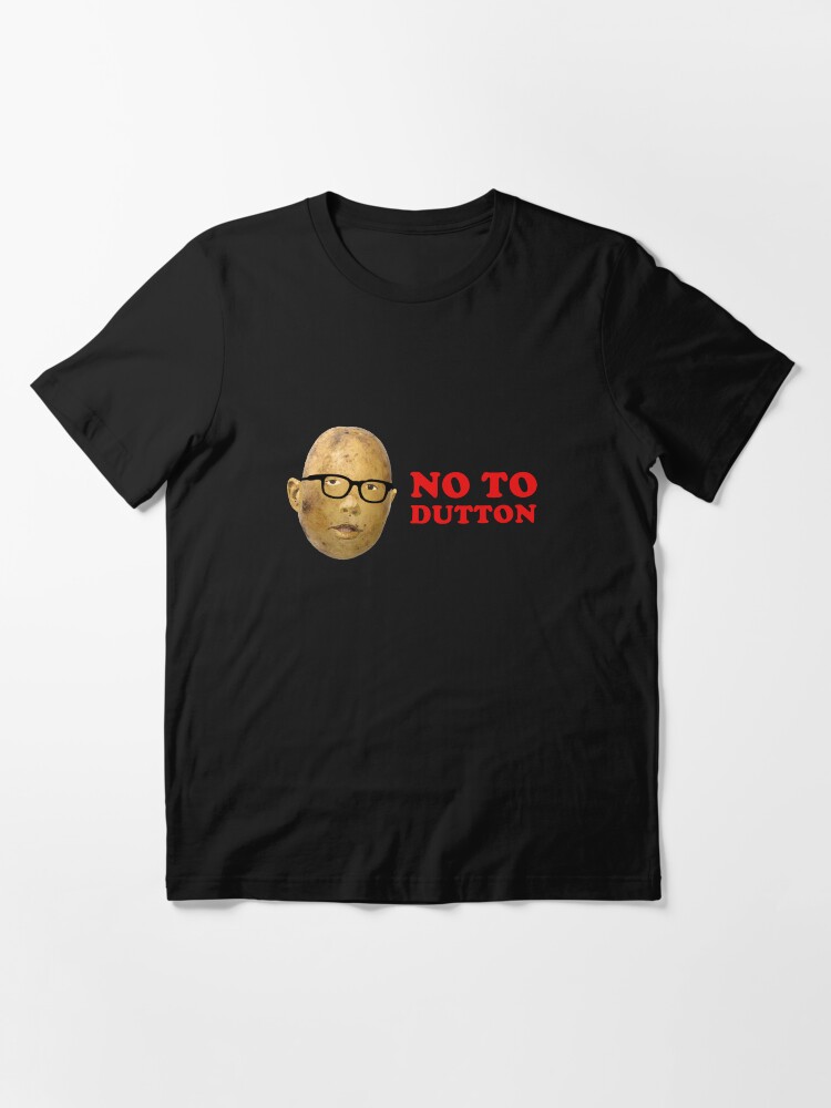 "Say No to Peter Dutton Potato" Essential T-Shirt for Sale by ...
