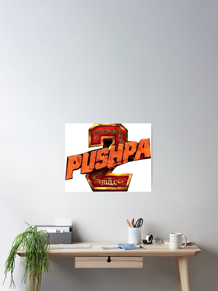 "PUSHPA 2 " Poster for Sale by Srirangarakesh | Redbubble