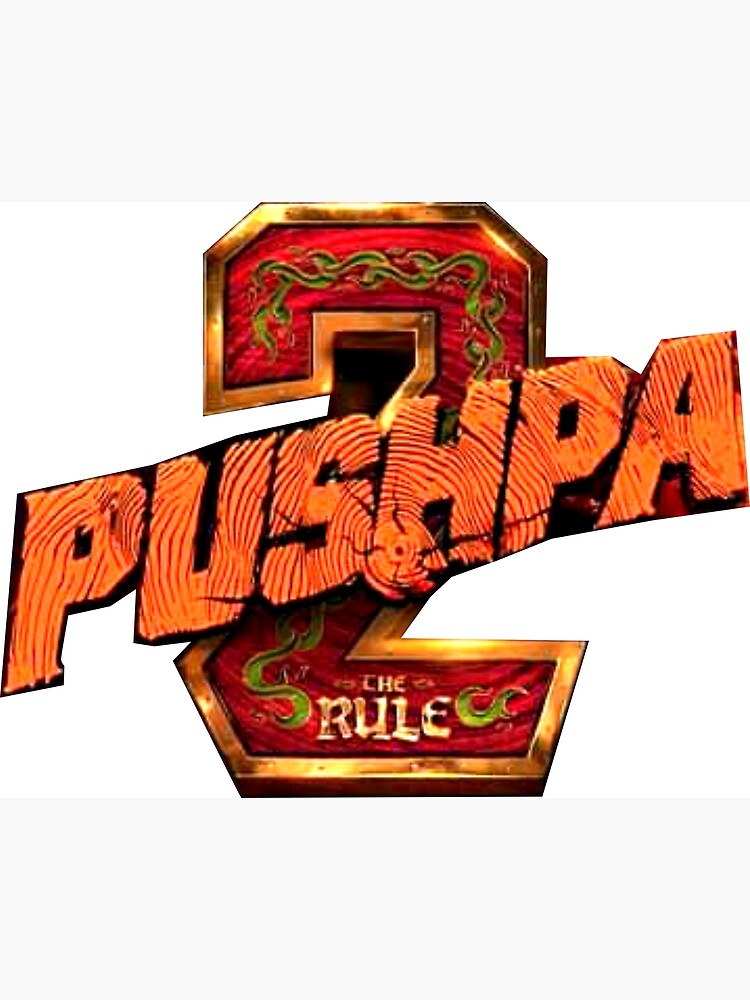 "PUSHPA 2 " Poster for Sale by Srirangarakesh | Redbubble