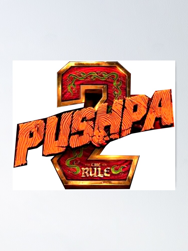 "PUSHPA 2 " Poster for Sale by Srirangarakesh | Redbubble
