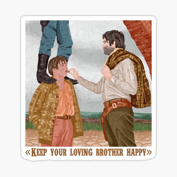 "Keep your loving brother happy" Sticker for Sale by Karla-Kiky | Redbubble