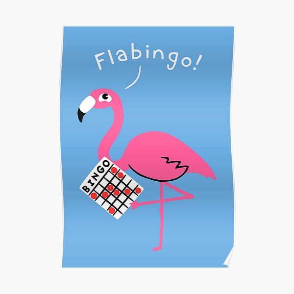 "Flabingo!" Poster for Sale by obinsun | Redbubble
