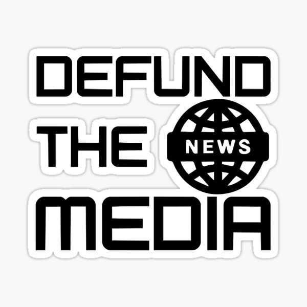 "Defund Media" Sticker for Sale by zurymacdougal | Redbubble