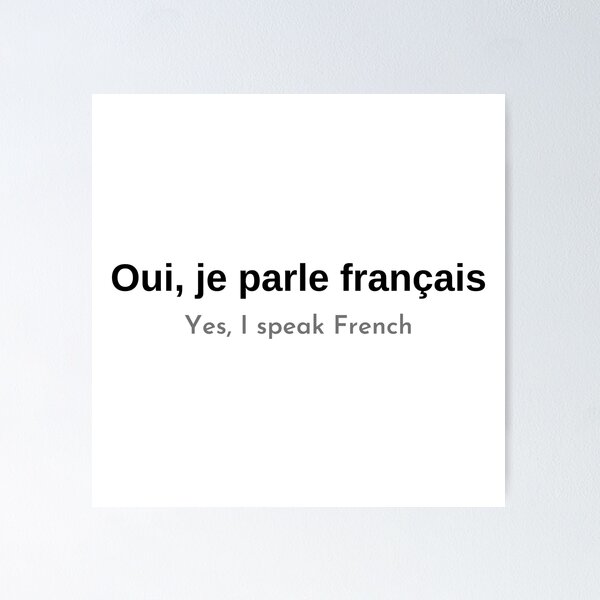 "Oui, je parle français" Poster for Sale by monsieurgirafe | Redbubble