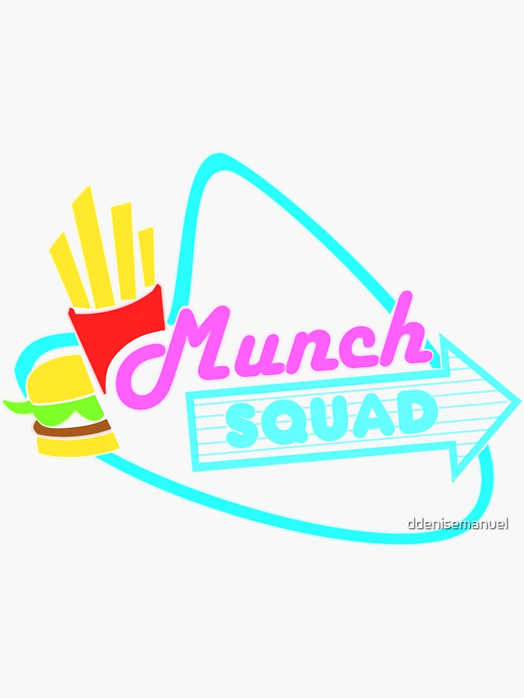 "I Wanna Munch (squad)" Sticker for Sale by ddenisemanuel | Redbubble