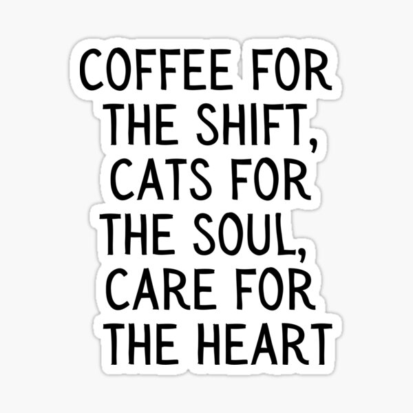 "Nursing Defined - Coffee for the Shift, Cats for the Soul, Care of the ...
