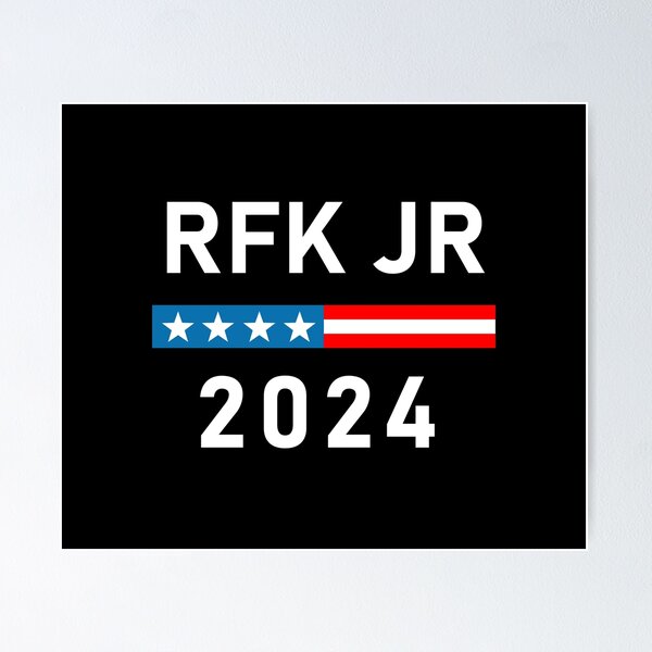 "Robert F. Kennedy Jr for President RFK Jr 2024" Poster for Sale by ...
