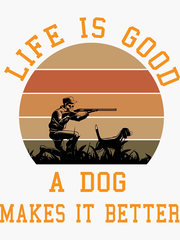 "life is good a dog makes it better" Sticker for Sale by ...