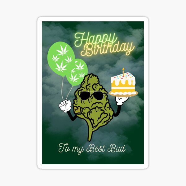 "Happy Birthday to my Best Bud" Sticker for Sale by 7sidney7 | Redbubble