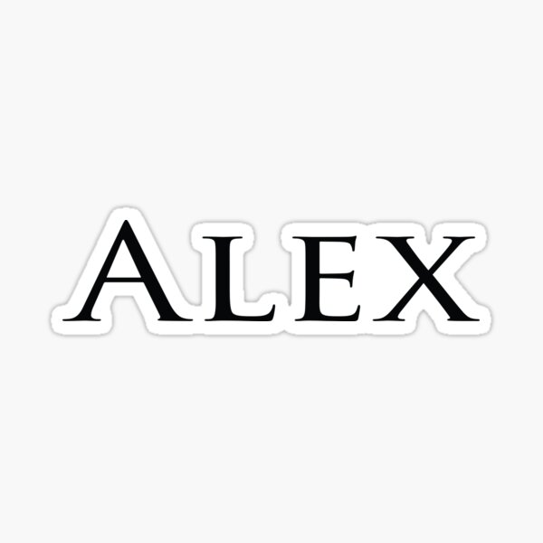 "Alex My Name Is Alex Inspired" Sticker by ProjectX23 | Redbubble