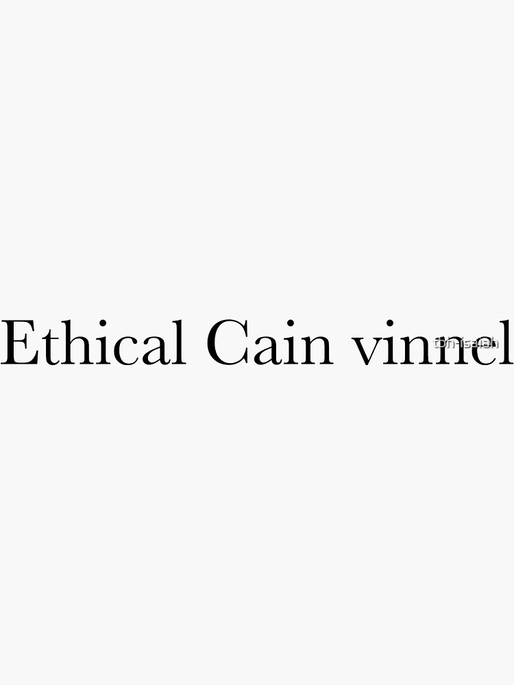 "Ethical Cain vinnel" Sticker for Sale by tbh-isaiah | Redbubble