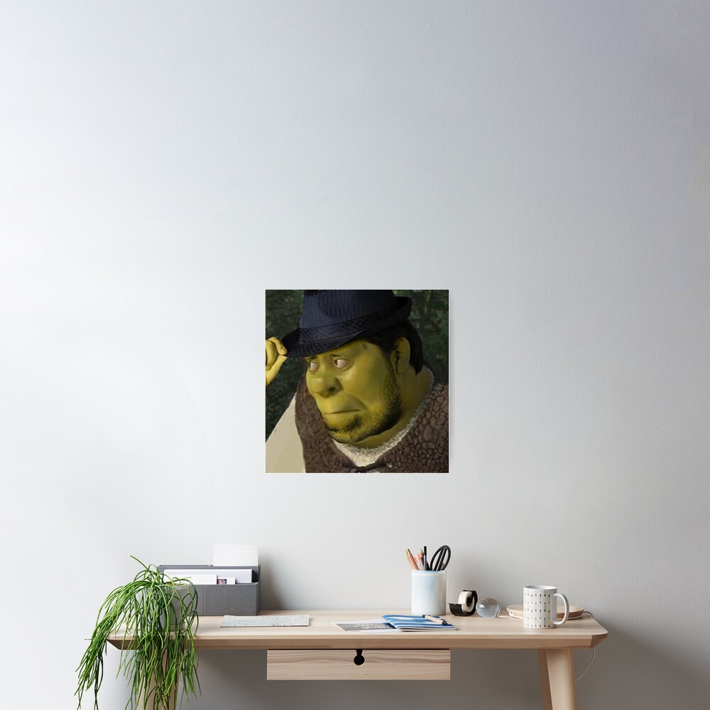 "Fedora Shrek" Poster for Sale by YungEyetoy | Redbubble