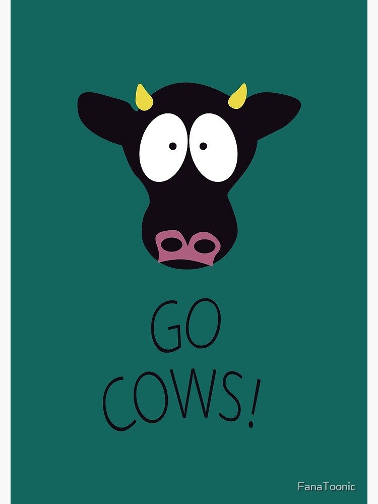 "South Park Go Cows" Poster for Sale by FanaToonic | Redbubble