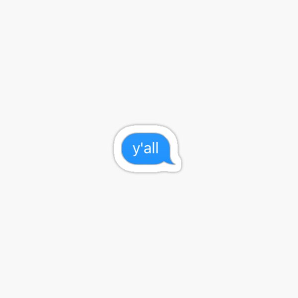 "Y'all" Sticker for Sale by Mhillelsohn | Redbubble