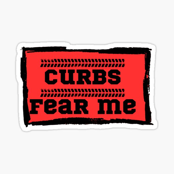 "Curbs Fear ME" Sticker for Sale by MidgardWonders | Redbubble
