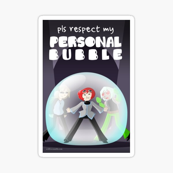 "Pls Respect My Personal Bubble" Sticker for Sale by EpicycleStudios ...