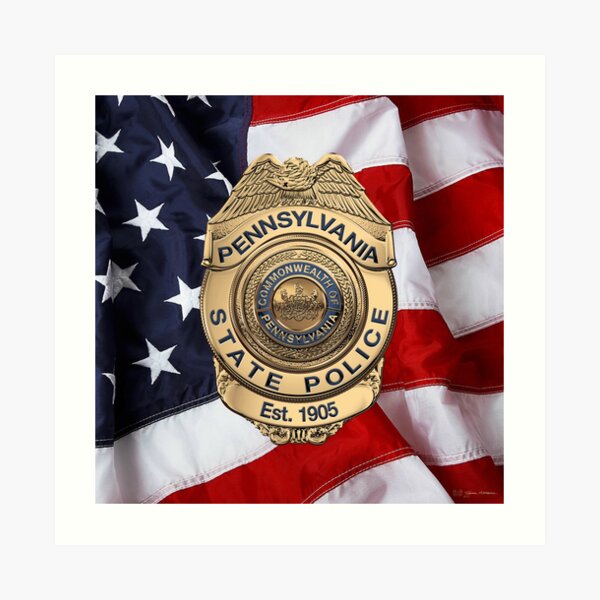 "Pennsylvania State Police - PSP Badge over American Flag" Art Print by ...