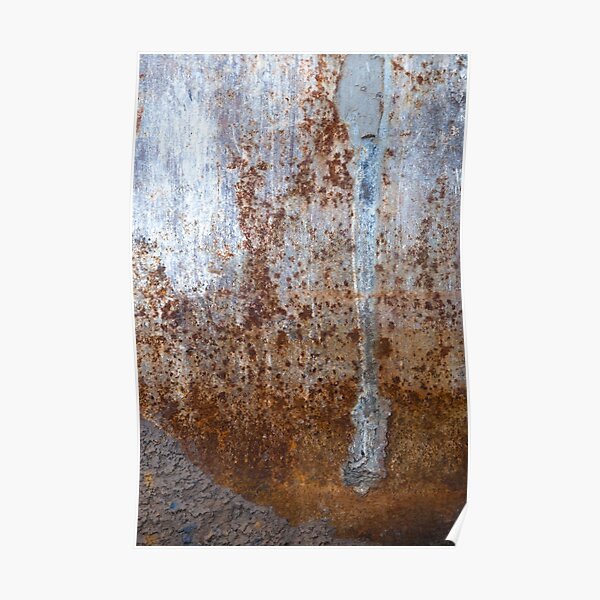 "Rust Melt Down" Poster by textural | Redbubble