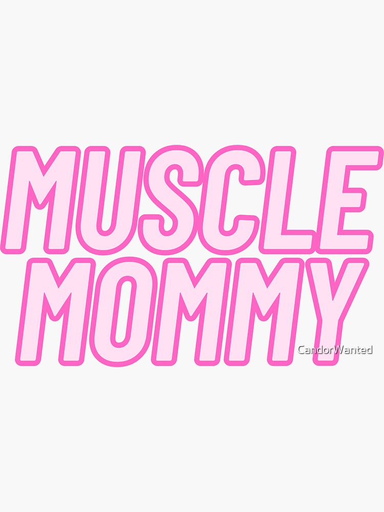 "Muscle mommy" Sticker for Sale by CandorWanted | Redbubble