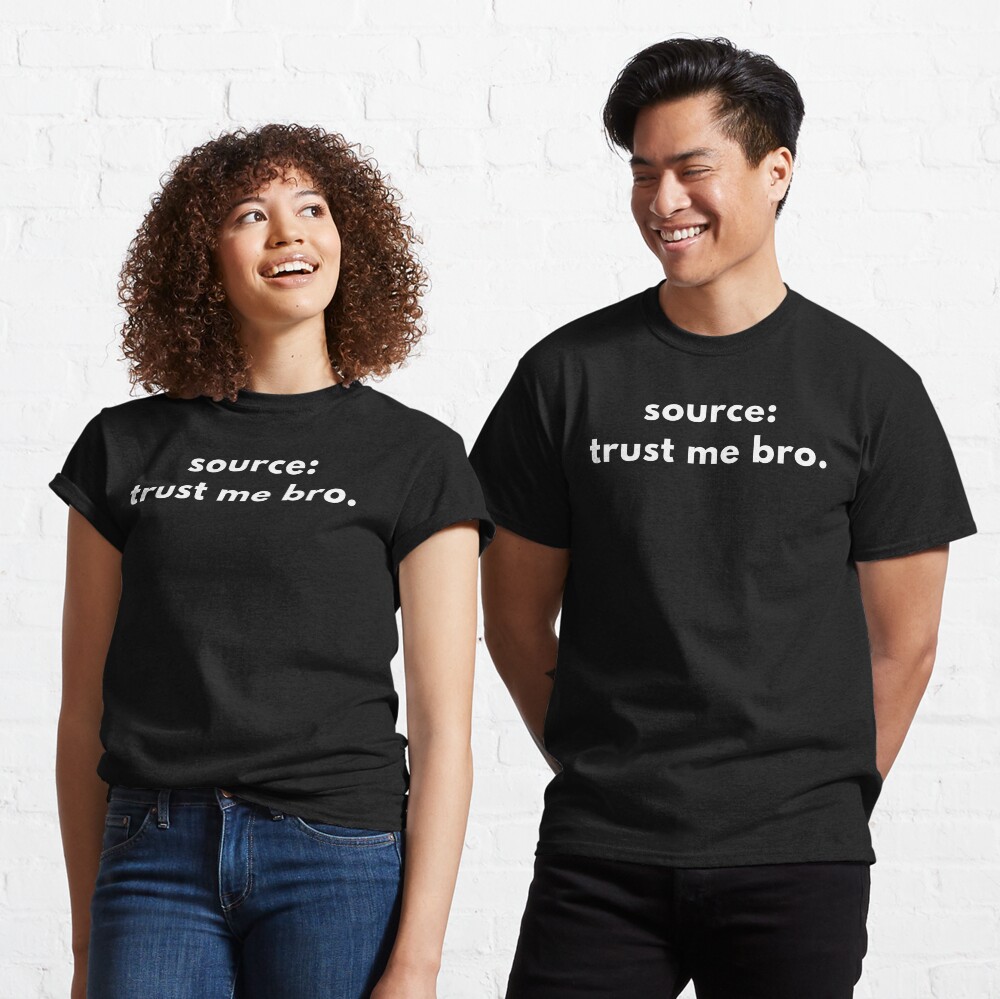 "Source: Trust Me Bro" Sticker for Sale by Express YRSLF | Redbubble